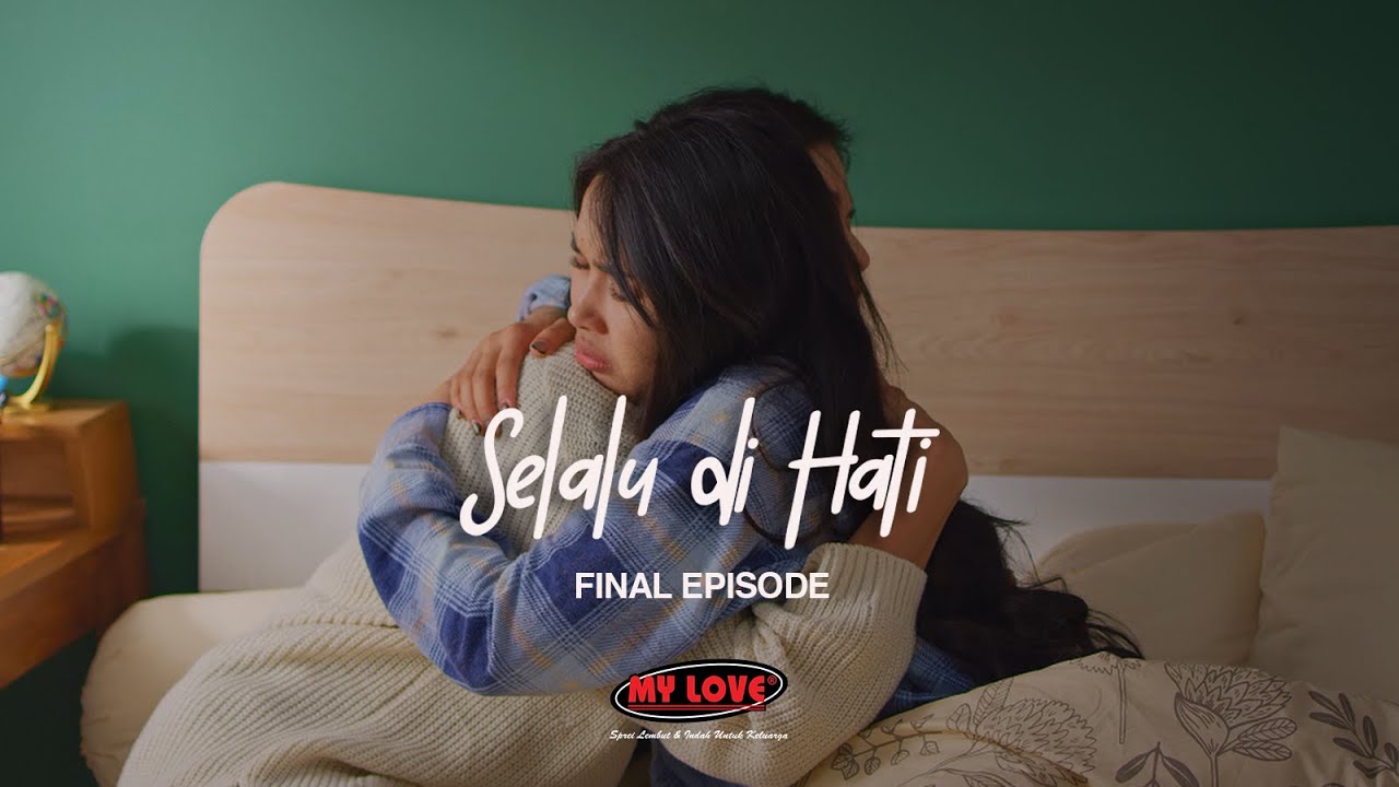 Selalu di Hati Final Episode | Original Series By My Love - YouTube