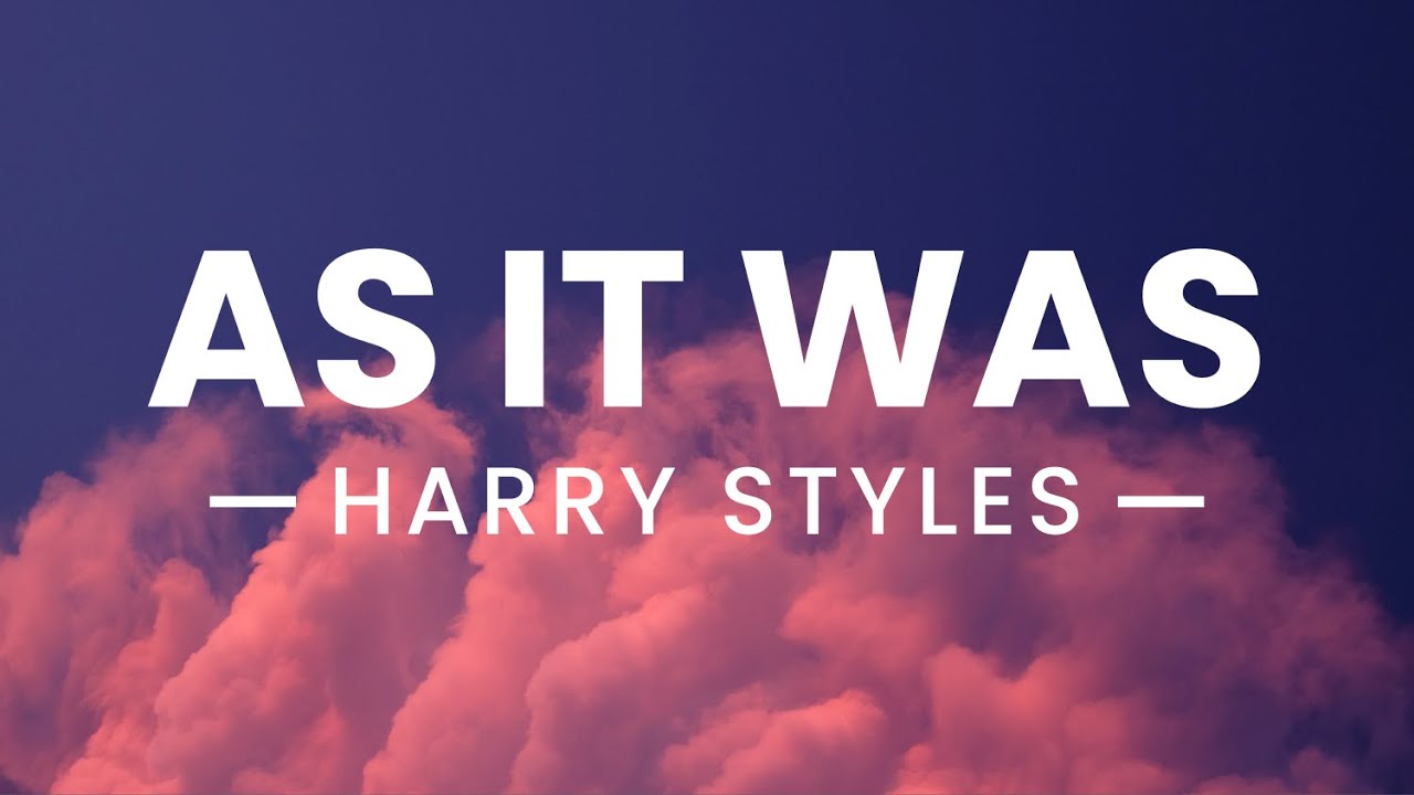 As It Was | Harry Styles (Lyric Video) #chill - YouTube