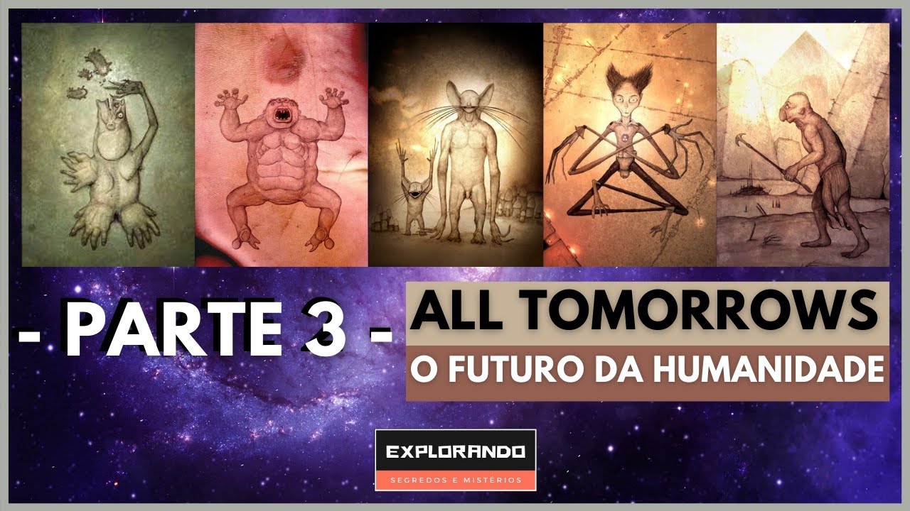 All Tomorrows – EXPLORANDO SEGREDOS E MISTÉRIOS