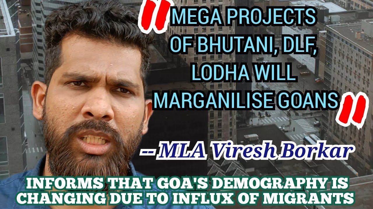 @Mankulem_GOA: Mega projects of Bhutani, DLF, Lodha will marganilise ...