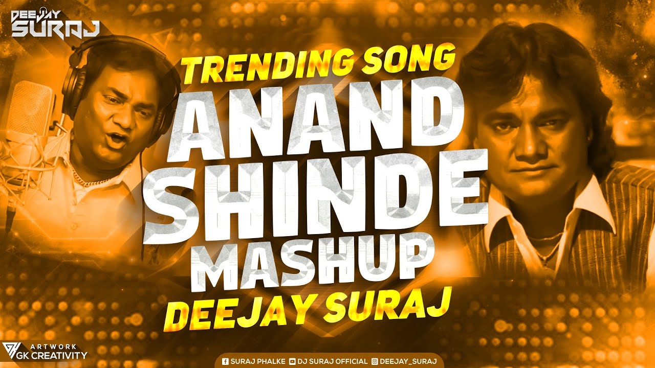 Anand Shinde Trending Song Mashup Remix | Anand Shinde Songs Remix ...