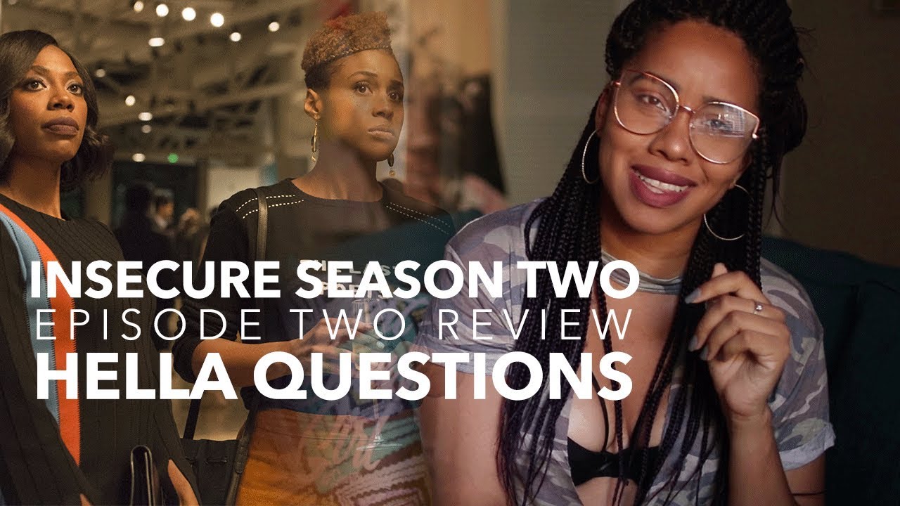 Insecure S2E2 “Hella Questions” Review | @InsecureHBO @Jouelzy - YouTube