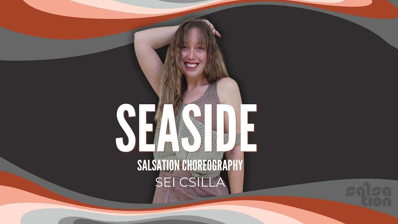 Seaside - Salsation® Choreography by SEI Csilla - YouTube