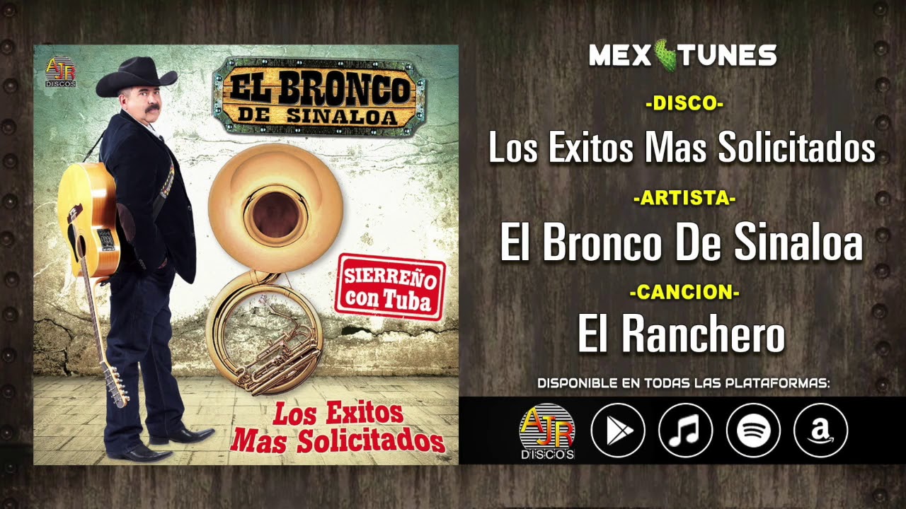El Bronco De Sinaloa - El Ranchero (Sierreño Con Tuba) - YouTube