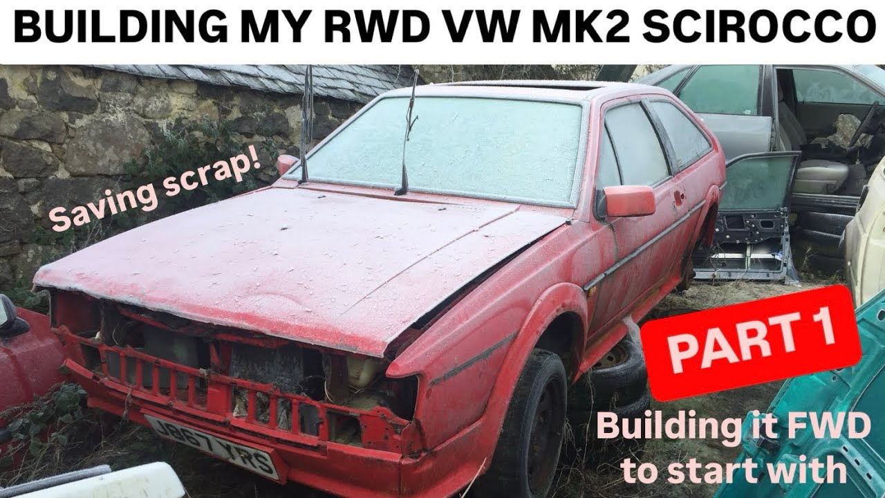 BUILDING MY RWD VW MK2 SCIROCCO - Part 1 - Saving scrap, initial FWD ...