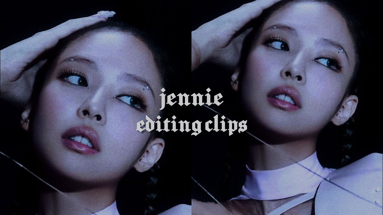 Jennie editing clips - YouTube