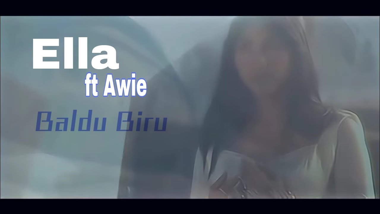 [4K] Ella ft. Awie - Baldu Biru (Music Video) - YouTube