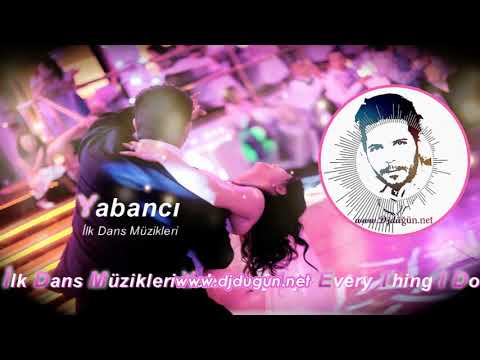 ✔ İlk Dans Müzikleri ( Yabancı ) [ 1 ] - Every Thing I Do  🤵👰💖