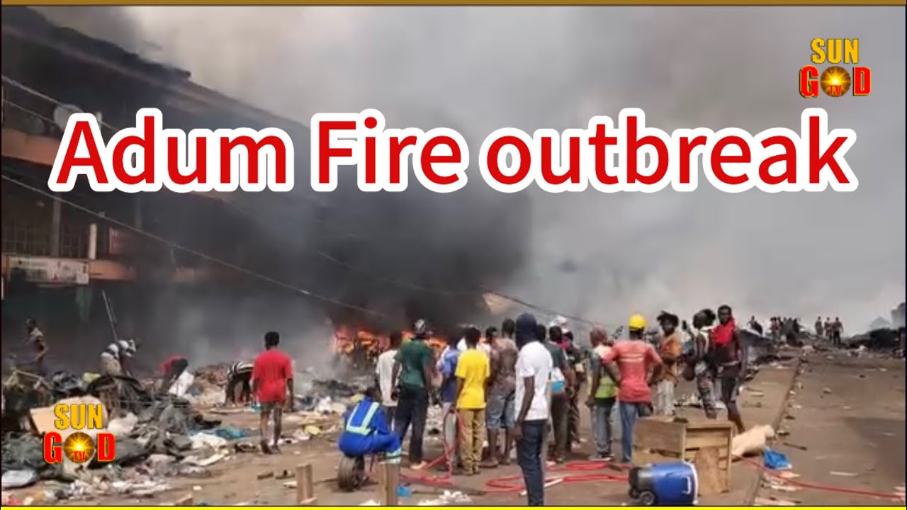 Kumasi Adum Fire outbreak still ongoing to the deepest level at ...