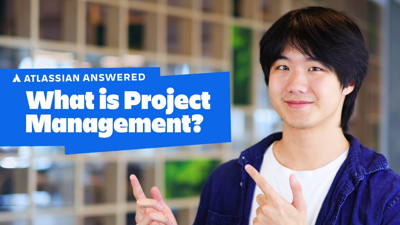 What is Project Management | Atlassian Answered - YouTube
