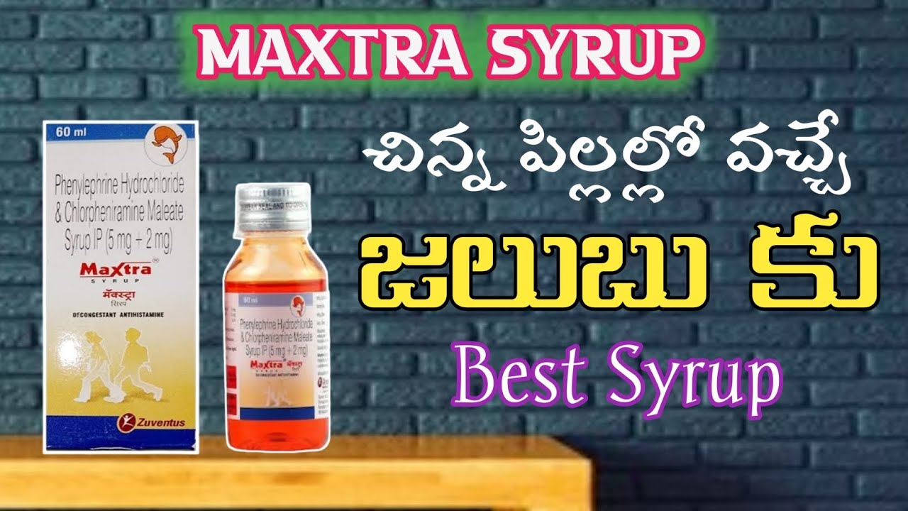 Maxtra Syrup Uses In Telugu | Dosage | Side Effects | Best Syrup For ...