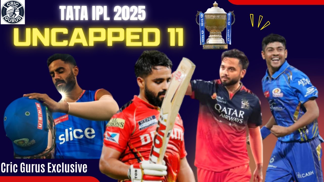 IPL 2025 Uncapped 11 & 1 Impact Player ! 🧨| Hidden Gems of the Season | Cric Gurus Exclusive # ...