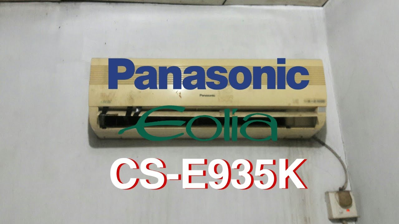 AC Panasonic Eolia Split Air Conditioner serial CS-E935K 1Pk - YouTube
