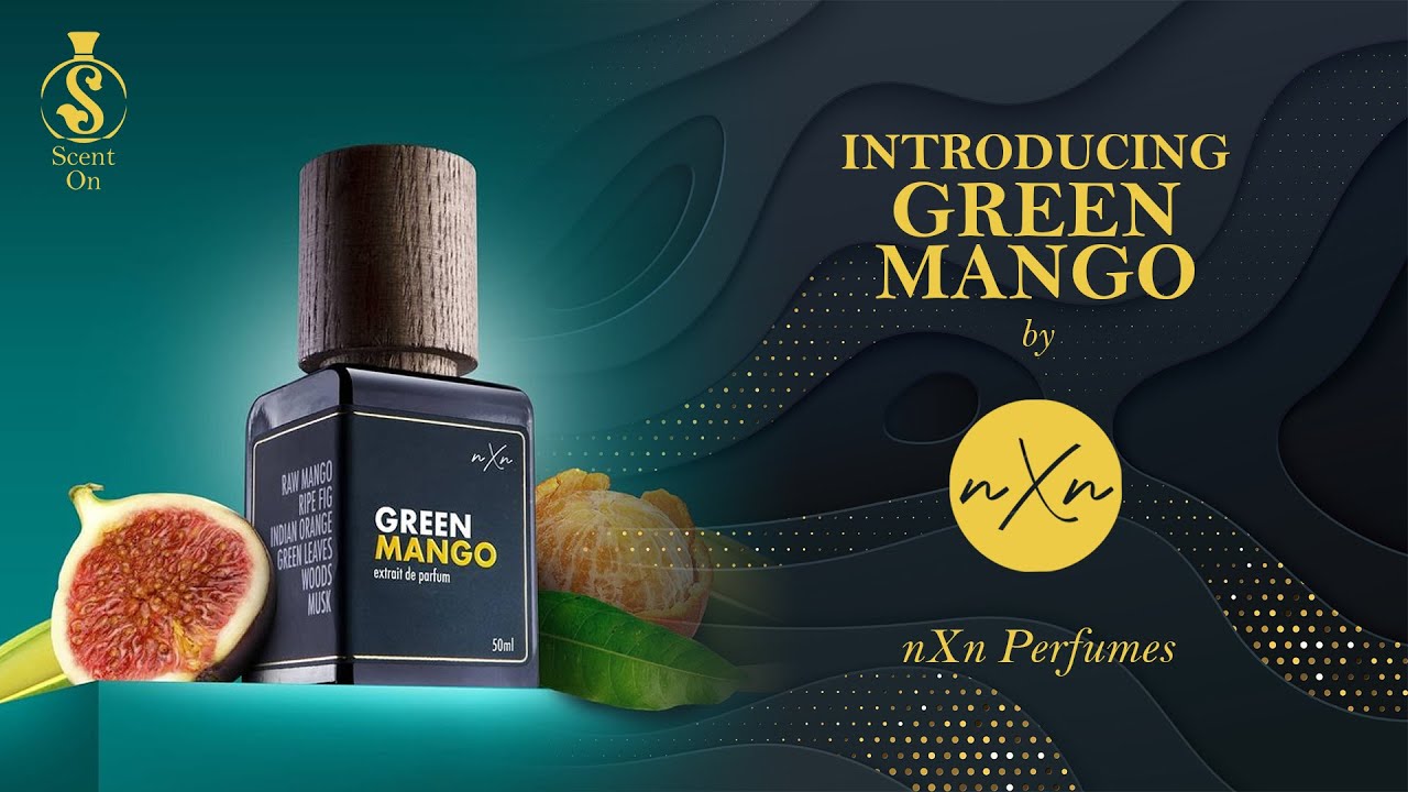 First ever review of "GREEN MANGO" by "nXn Fragraces" | EXCLUSIVE - YouTube