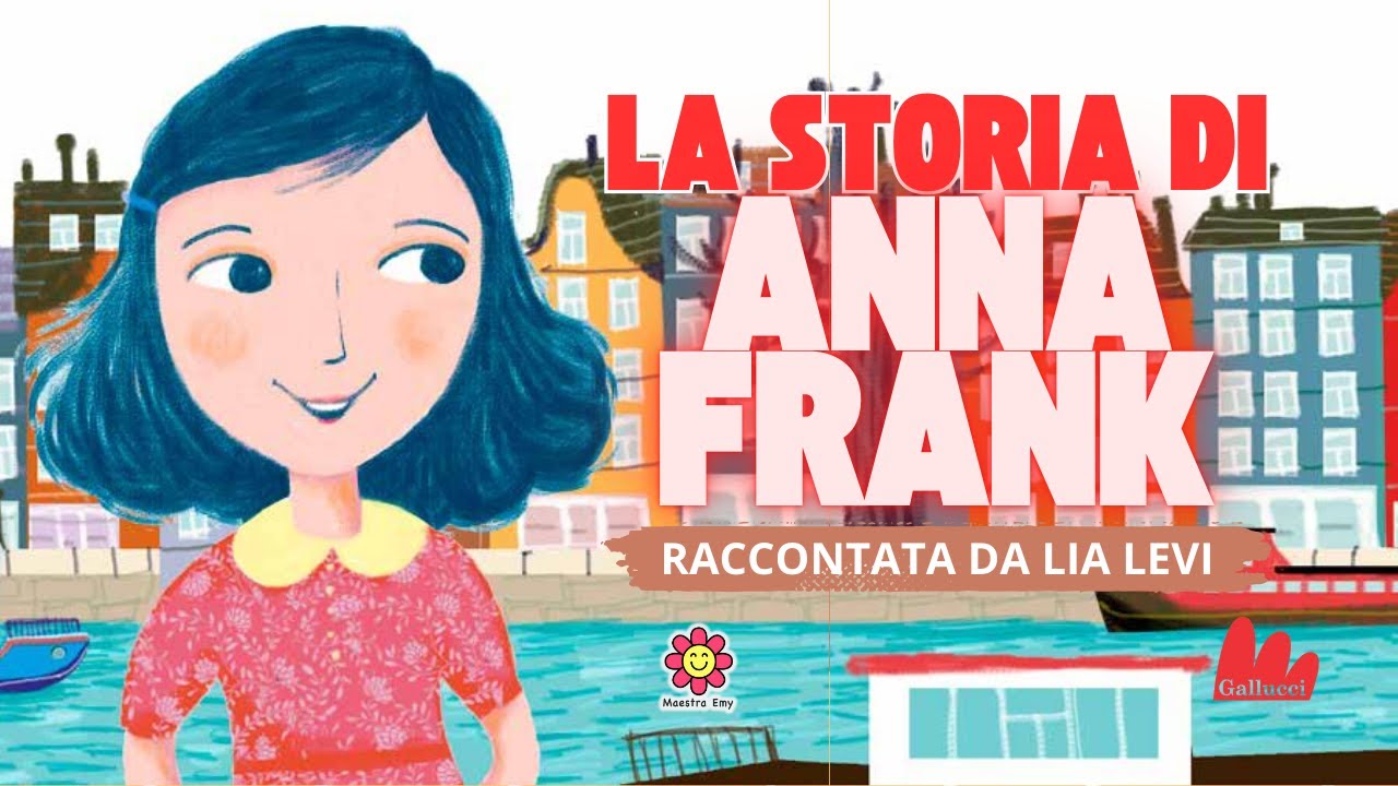 📕 LA STORIA DI ANNA FRANK raccontata ai bambini da LIA LEVI | Gallucci ...