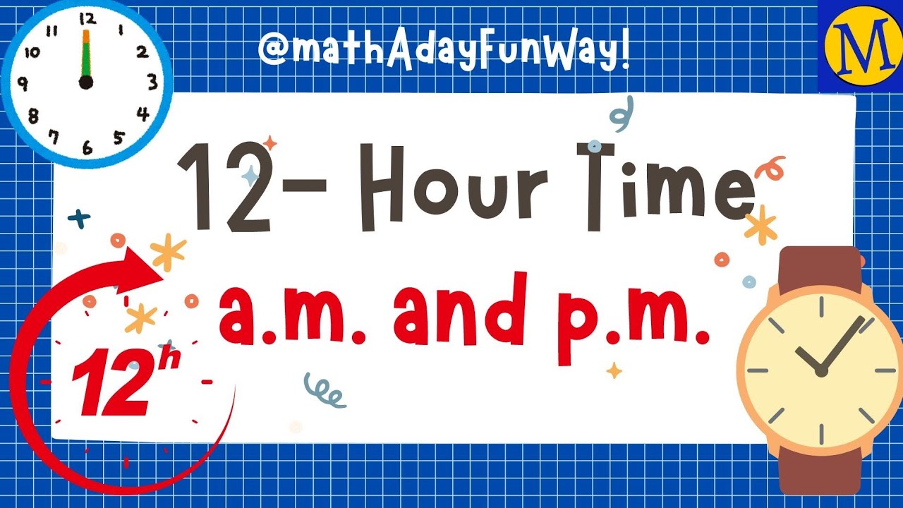 12 hour Clock Time a m And P m Maths Grade 4 YouTube 12-hour-clock-time-a-m-and-p-m-maths-grade-4-youtube