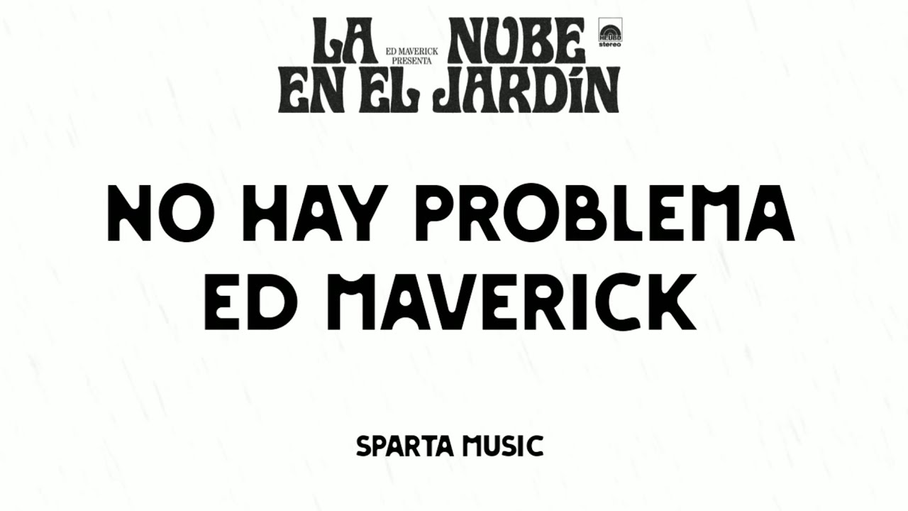 Ed Maverick - No Hay Problema (LETRA) | Sparta Music - YouTube