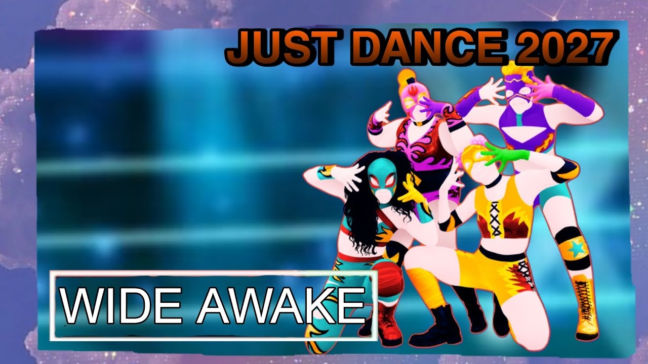 Wide Awake From Katy Perry Just dance 2027 Official track gameplay ...