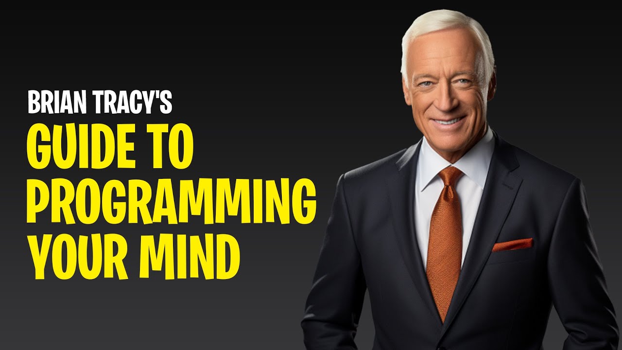 Unlocking Success: Brian Tracy's Guide to Programming Your Mind ...