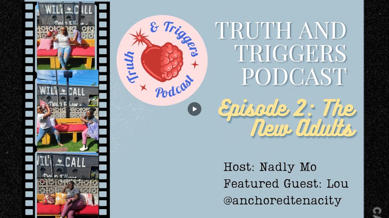 Truth and Triggers Podcast EP2 - YouTube