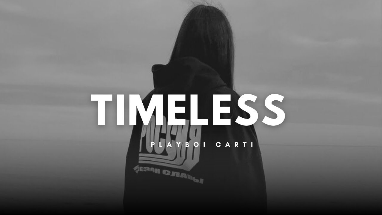 Timeless , Playboi Carti ! (Lyrics) - YouTube