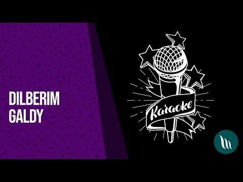 Dilberim galdy | 2020 (karaoke)