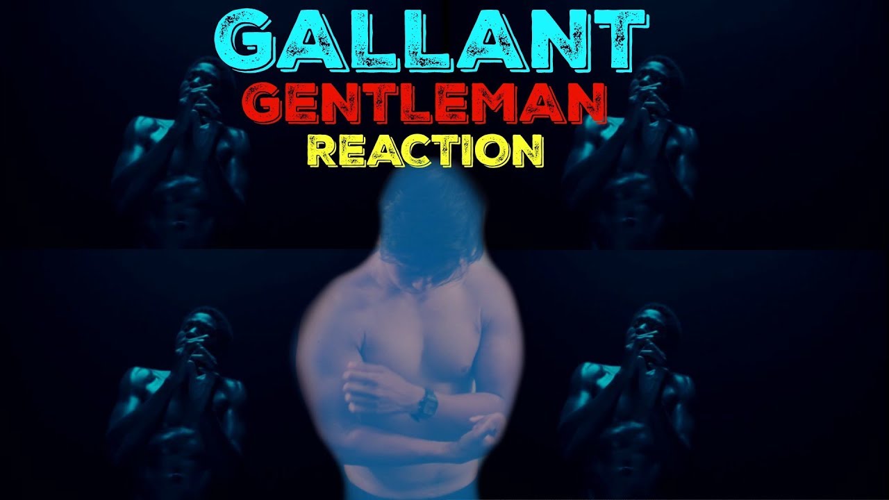 Gallant - Gentleman (Official Video) FIRST REACTION | REVIEW @SoGallant - YouTube
