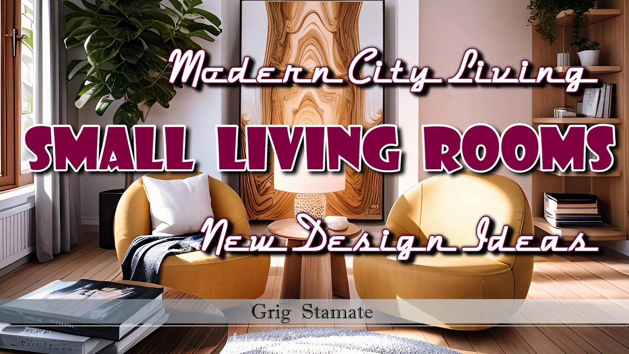 Modern City Living | Small Living Rooms | NEW DESIGN IDEAS - YouTube