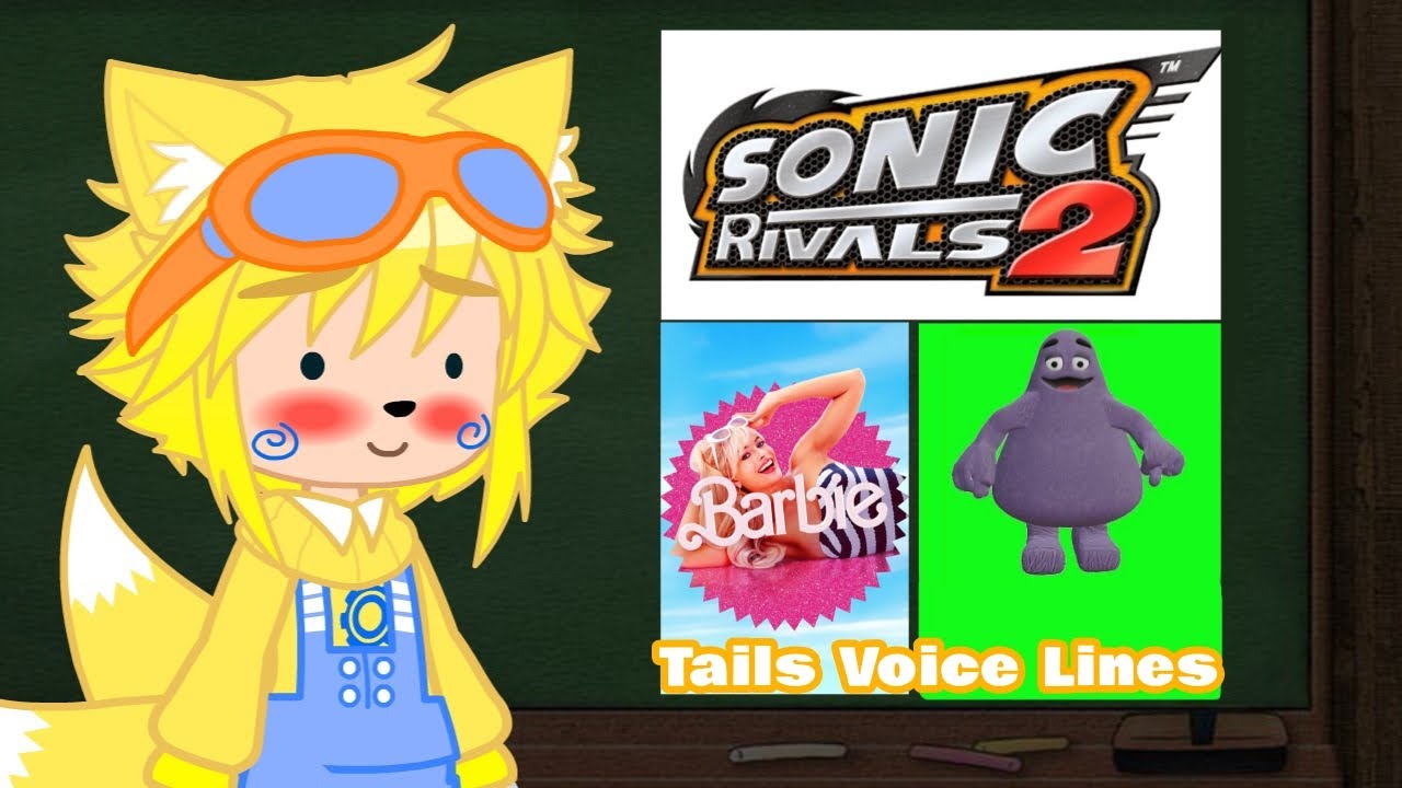 ~ Sonic Rivals 2: Tails' Voice Lines In Gacha ~ Ft Grimace & Barbie ...