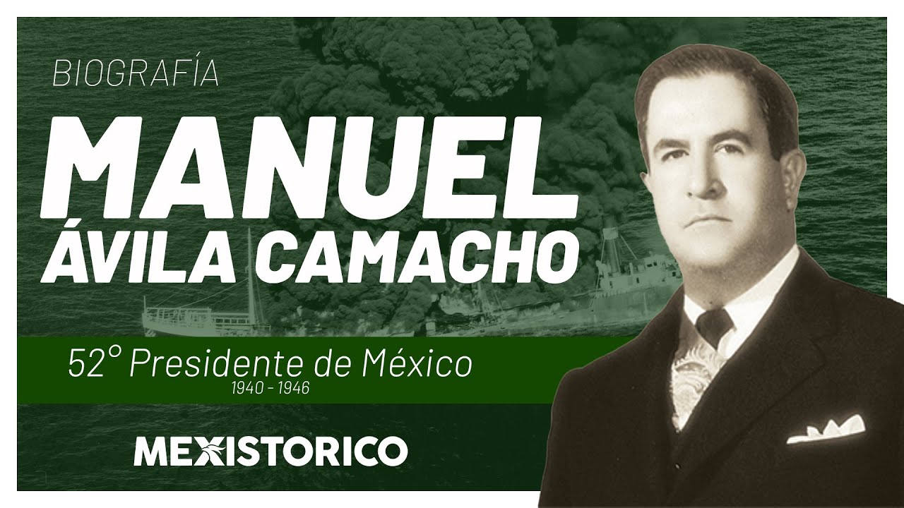 Manuel Ávila Camacho | Biografía - YouTube