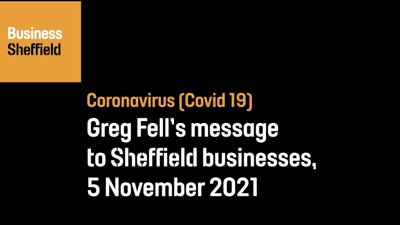 Greg Fell’s message to Sheffield businesses (5 November 2021) - YouTube