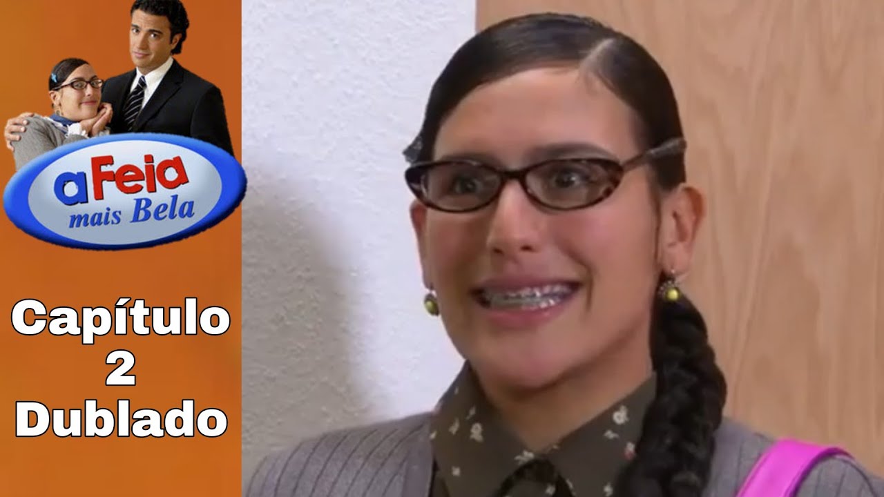 A Feia Mais Bela - Capítulo 2 - Parte 1/2 HD - YouTube
