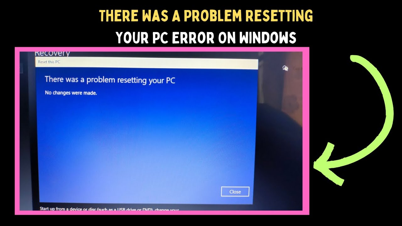 How to Fix There Was A Problem Resetting Your PC Error On Windows 11 ...