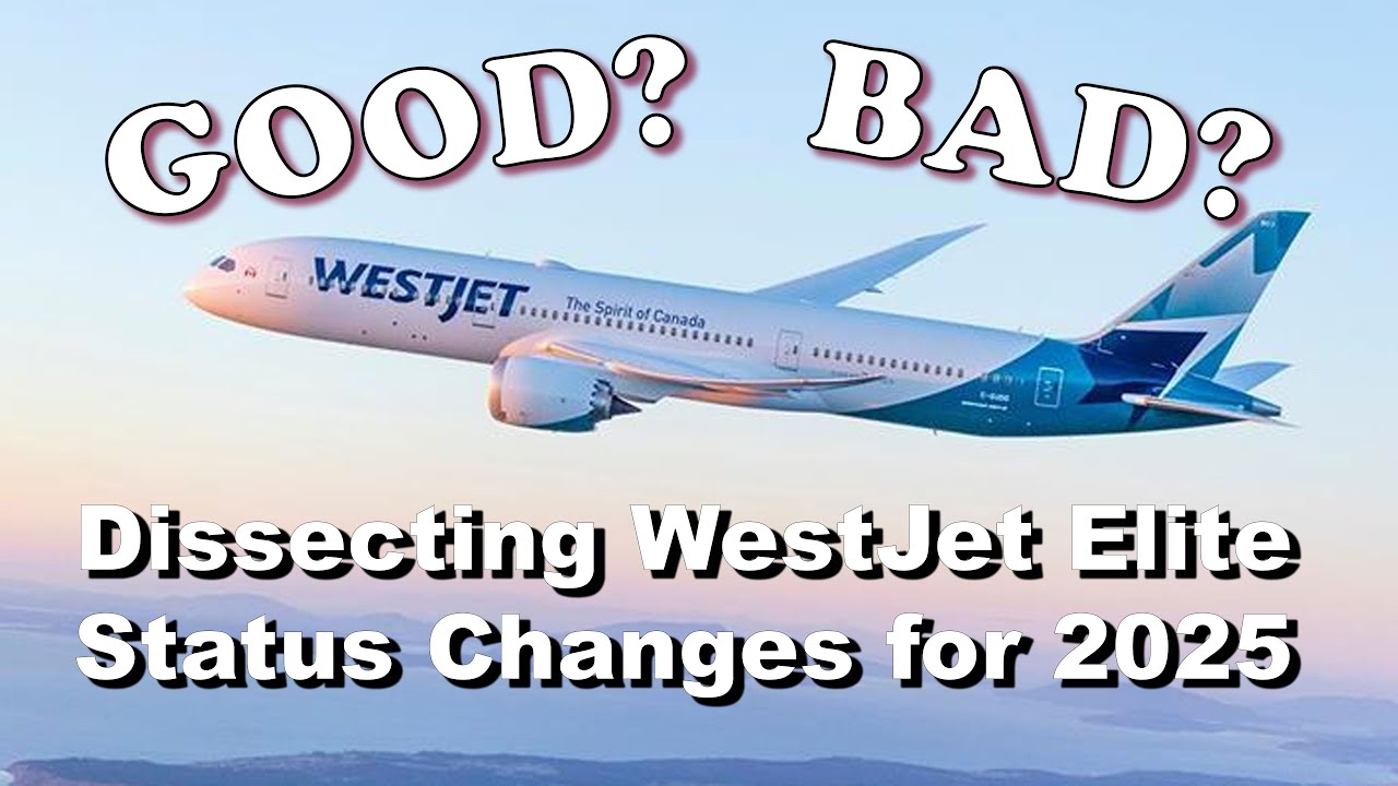Dissecting WestJet’s Elite Status changes for 2025 with the former head ...