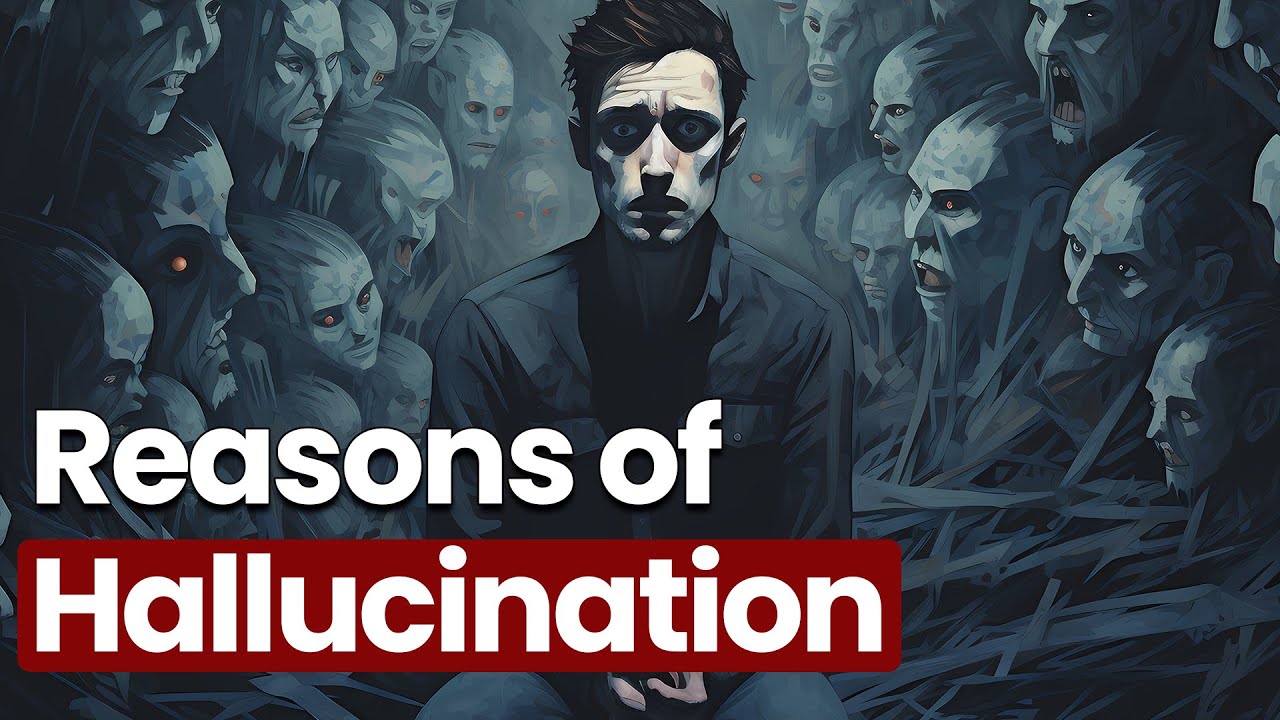 10 Reasons of Hallucination | Potential Causes | Dr. Kashif - YouTube