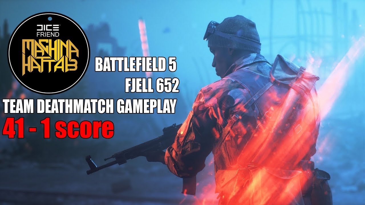 BATTLEFIELD 5 FJELL 652 TEAM DEATHMATCH GAMEPLAY (PC) 41 - 1 - YouTube