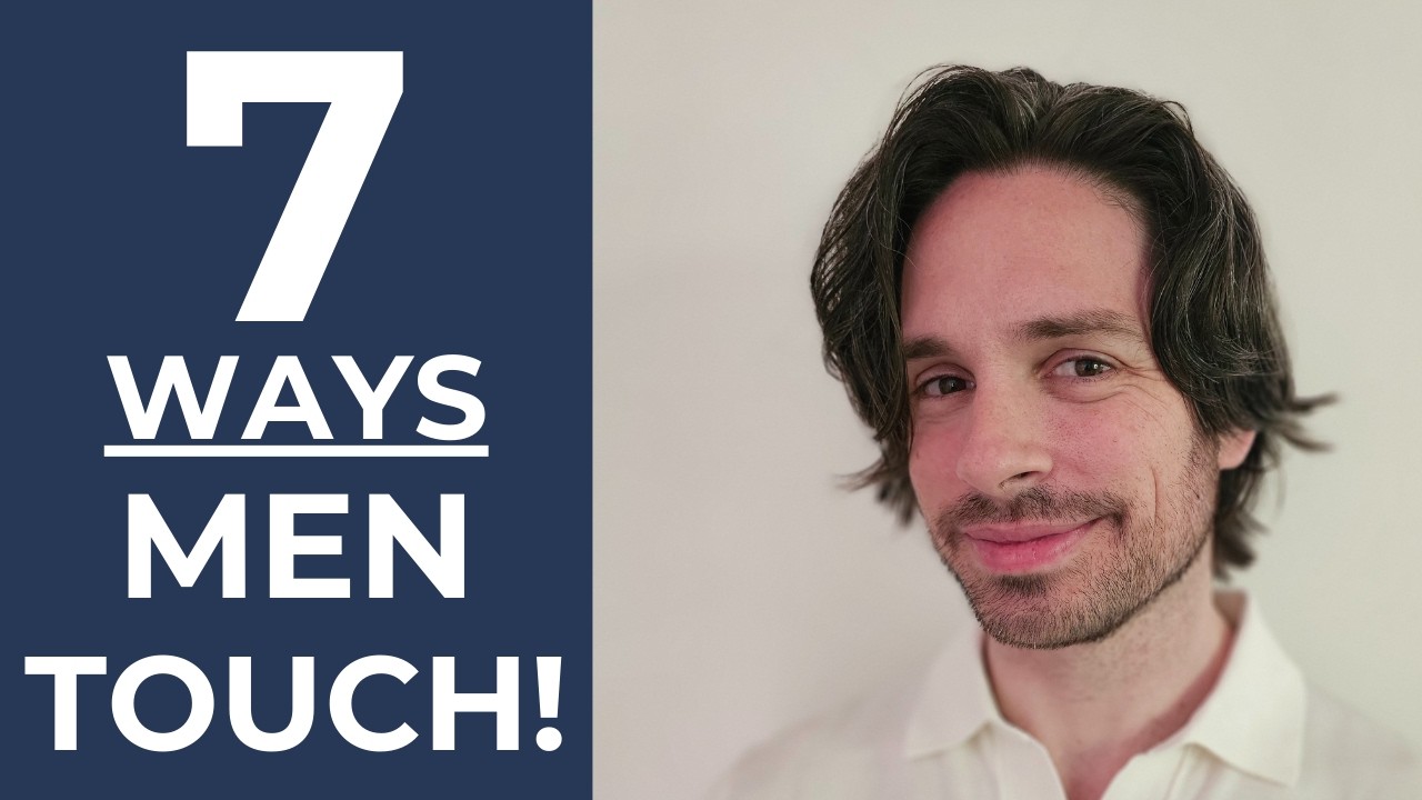 7 Ways Men TOUCH You When They're VERY Attracted ️ - YouTube