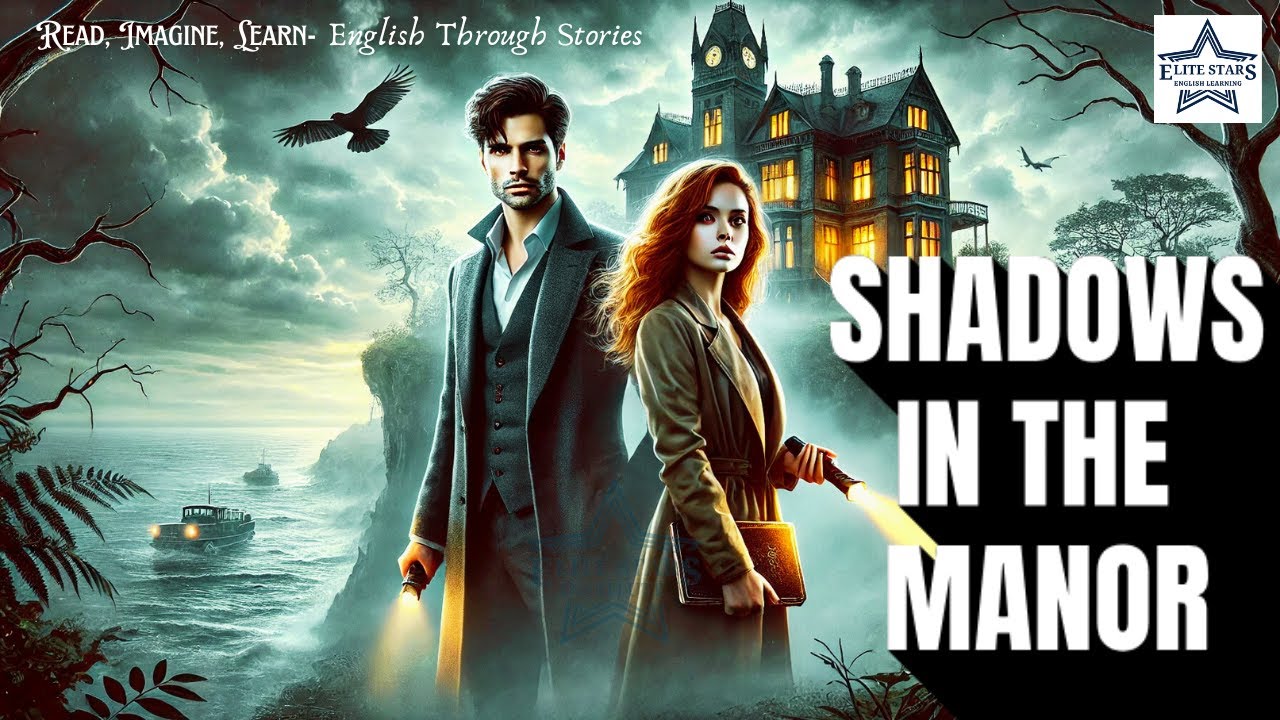 Shadows in the Manor | Read, Imagine, Learn | English Through Stories ...