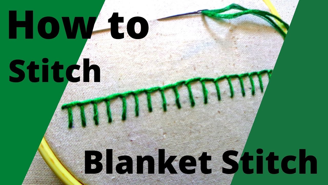 How to sew Blanket Stitch| Essential Basic stitches in Hand Embroidery ...