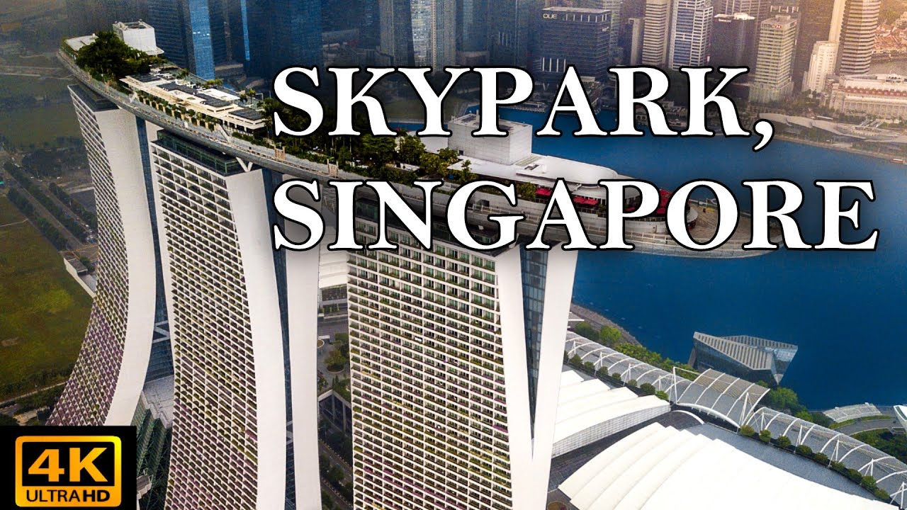 [4k] Marina Bay Sands SKYPARK Observation Deck: A Breathtaking ...