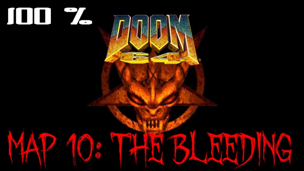 Doom 64 (2020 release, Watch Me Die) Map 10: The Bleeding - YouTube
