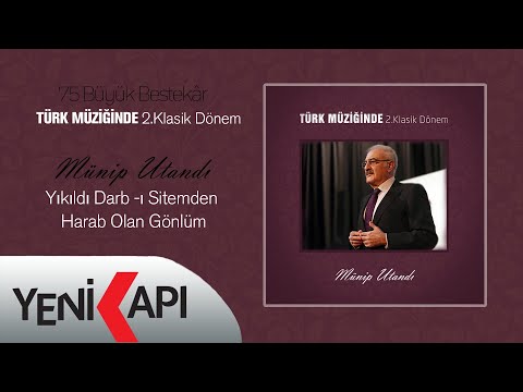Münip Utandı - Yıkıldı Darb -ı Sitemden Harab Olan Gönlüm (Official Audio)