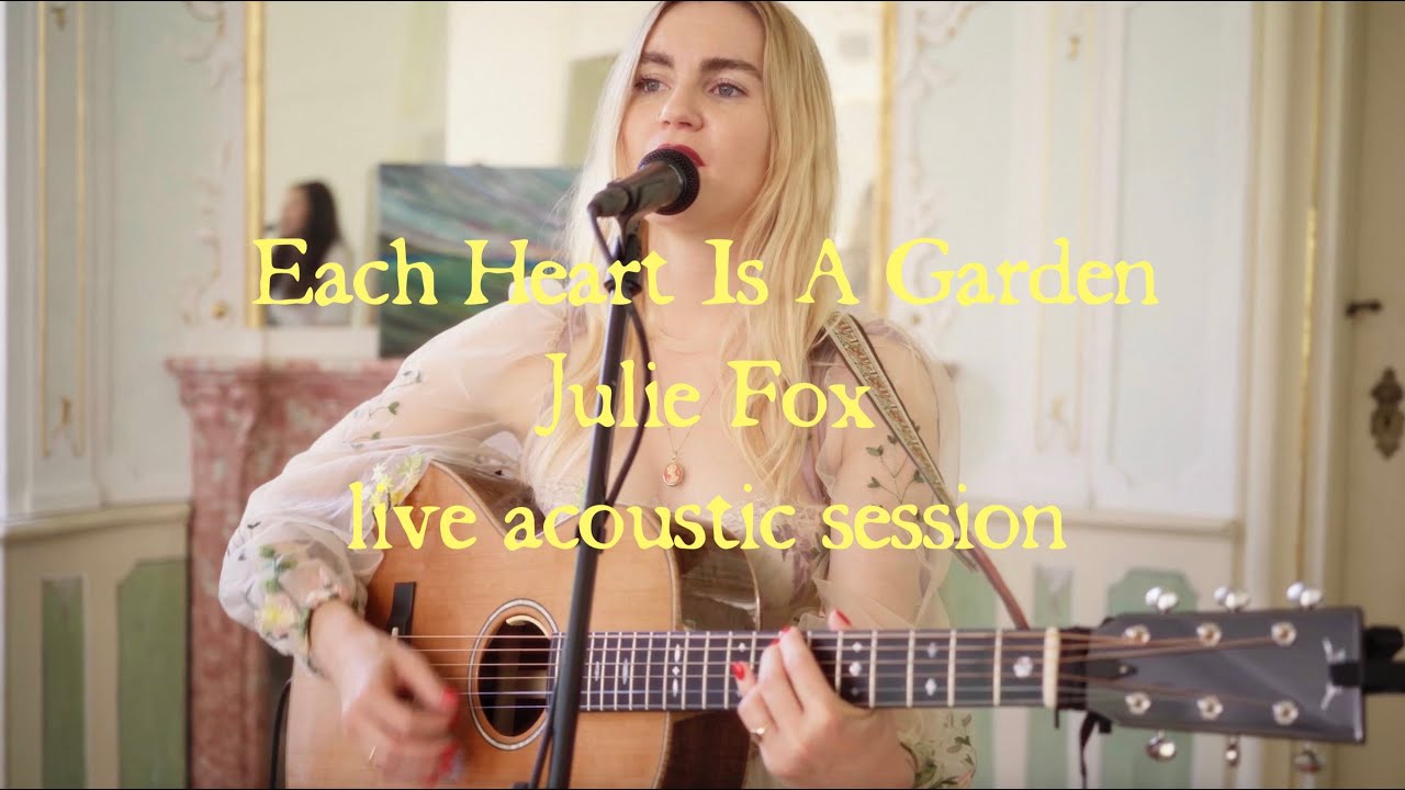 Julie Fox - Each Heart is a Garden (live acoustic session) - YouTube