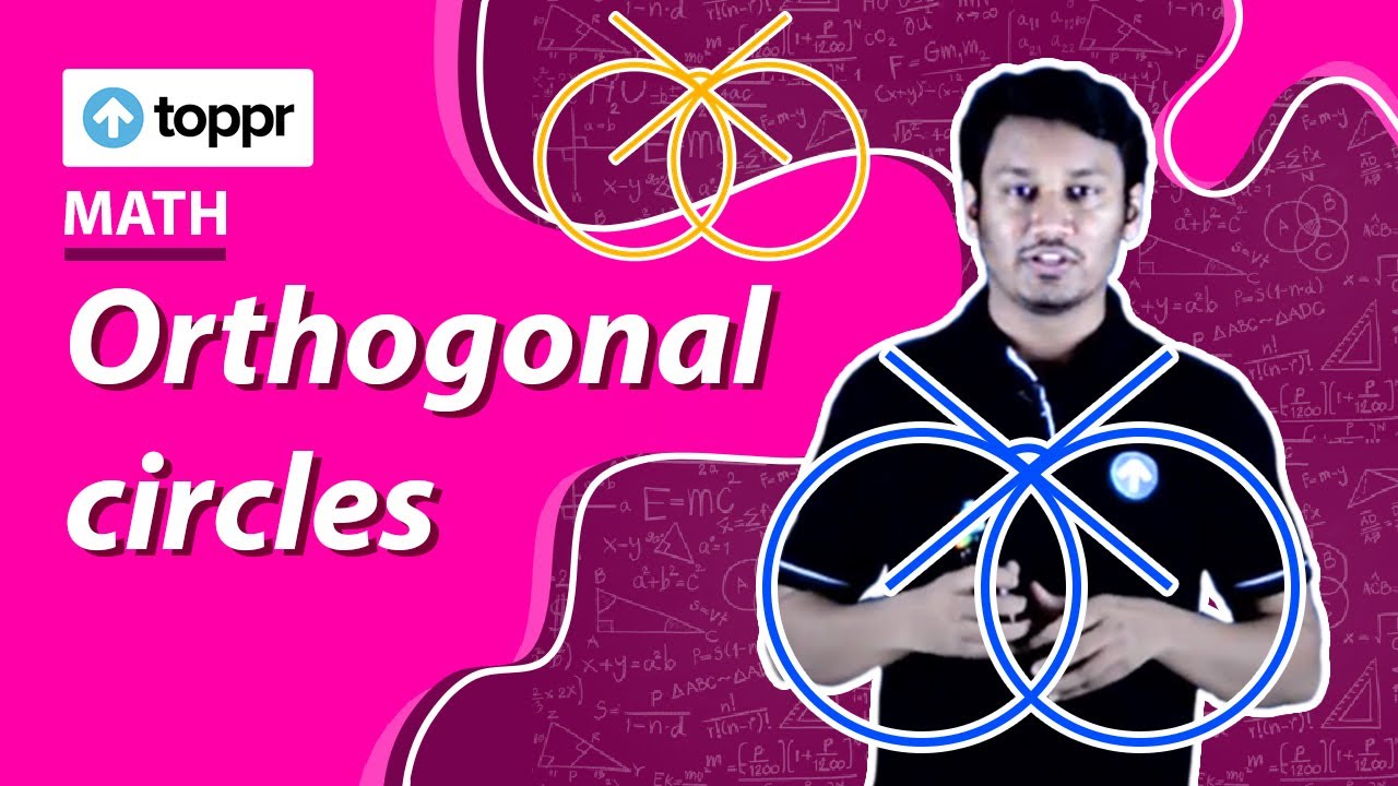 Orthogonal circles | Family of circles | Class 12 Maths (CBSE/NCERT ...