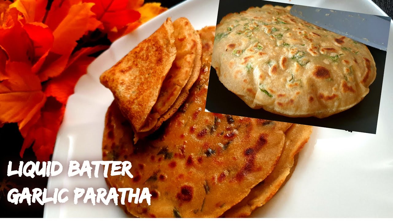 Liquid Batter Garlic paratha | liquid dough garlic chapathi | no ...