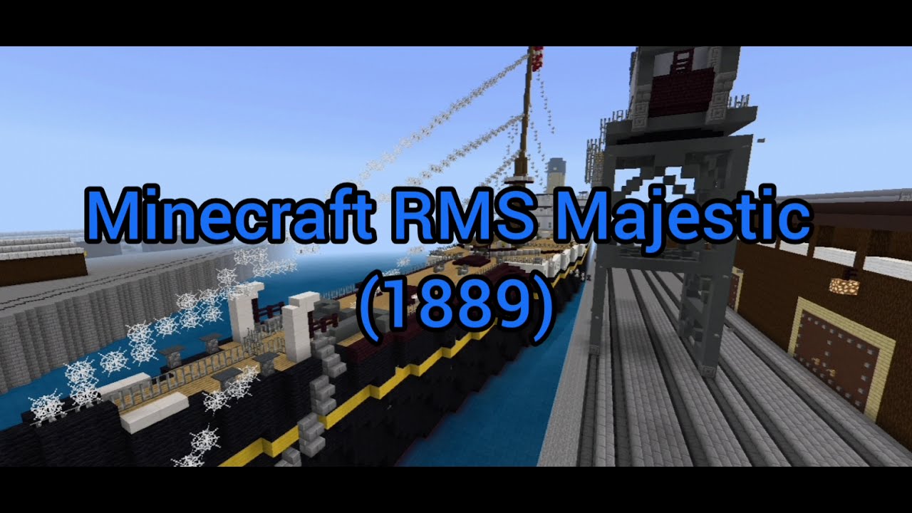 Minecraft RMS Majestic (1889) - YouTube