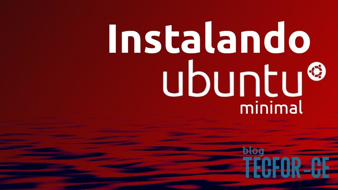 Como instalar o Ubuntu Minimal ? - YouTube