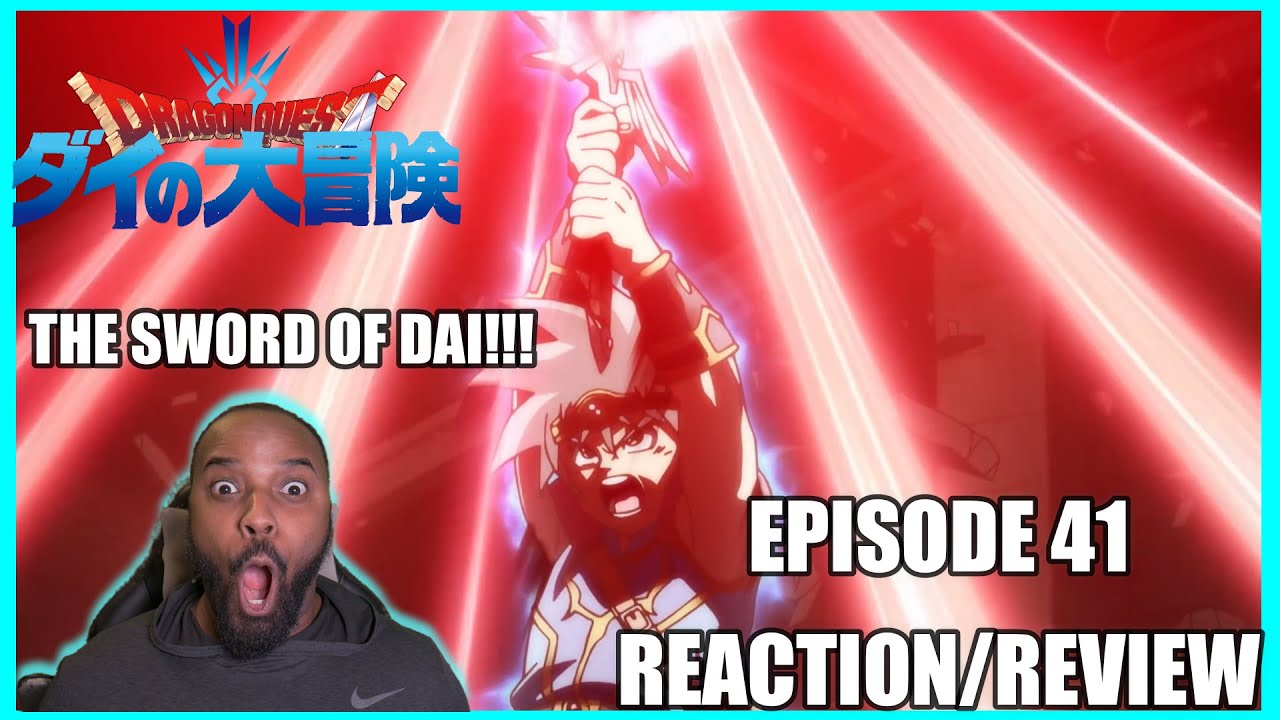 THE SWORD OF DAI!!! Dragon Quest Dai Episode 41 *Reaction/Review* - YouTube