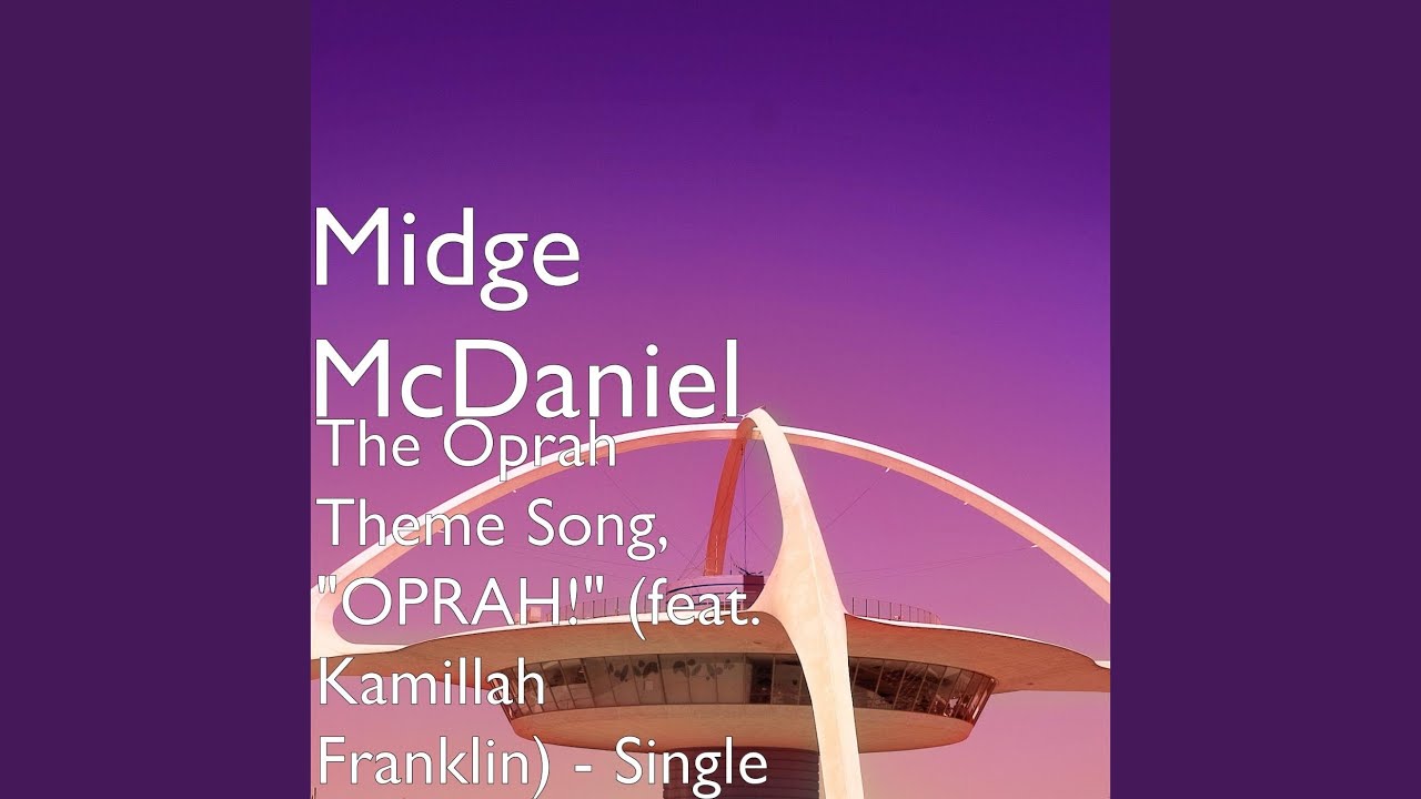The Oprah Theme Song, "Oprah!" (feat. Kamillah Franklin) - YouTube