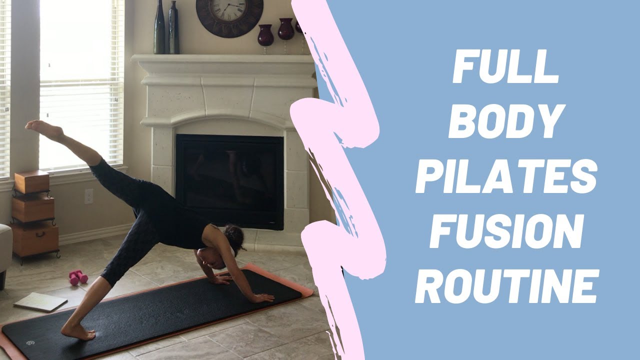 Full Body Pilates Fusion Routine - YouTube